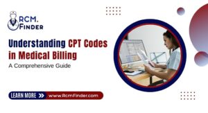 CPT Codes in Medical Billing Explained | RCM Finder