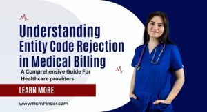 Entity Code Rejection in Medical Billing | RCM Finder