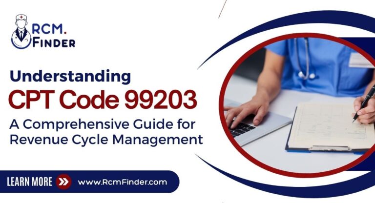 CPT Code 99203 Guide for Healthcare Billing [Updated 2025] | RCM Finder