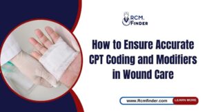 Accurate CPT Coding for Wound Care [Updated 2025]