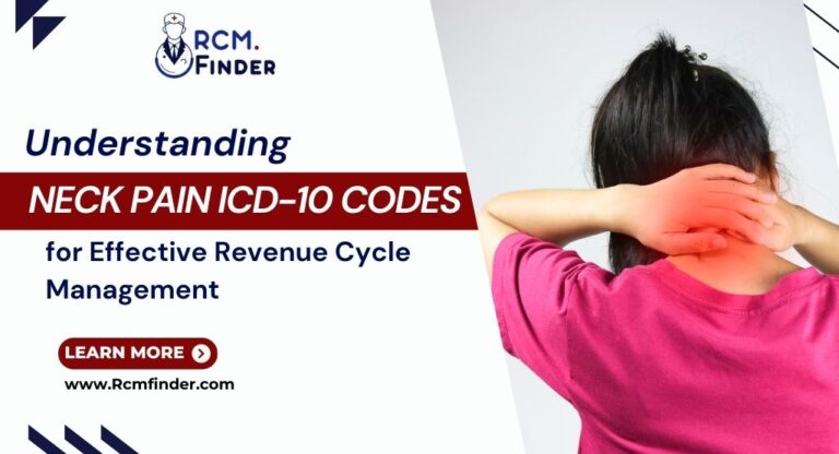 Neck Pain ICD-10 Coding & RCM Insights [Updated 2025]