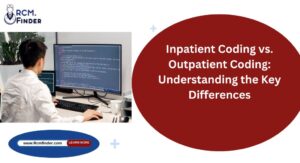 Inpatient vs. Outpatient Coding Explained [Updated 2025]