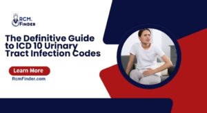 ICD 10 Urinary Tract Infection Codes RCM & Billing Guide